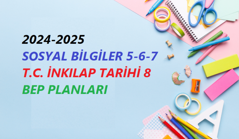 2024-2025 Sosyal Bilgiler 5-6-7 BEP Planları | Sosyal Bilgiler - Sosyalciniz - Zeki DOĞAN