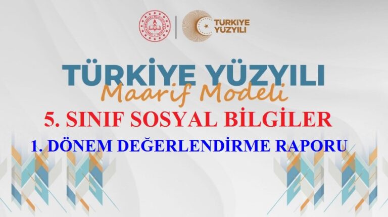 Türkiye Yüzyılı Maarif Modeli 1. Dönem Değerlendirme Raporu | Sosyal Bilgiler - Sosyalciniz ...